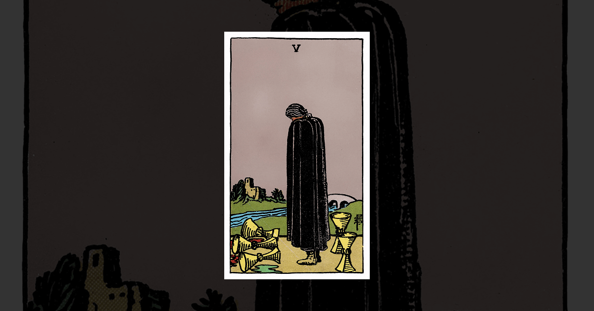 Five of Cups Tarot Card Meaning - Daily Tarot Reading