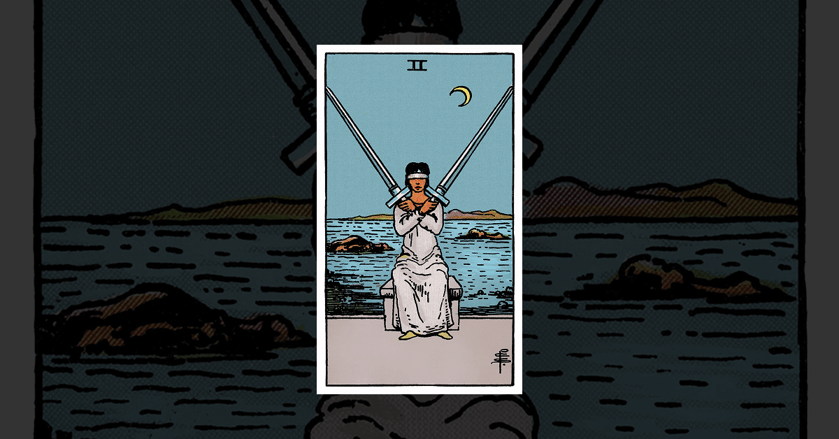 Two of Swords Tarot Card Meaning - Daily Tarot Reading
