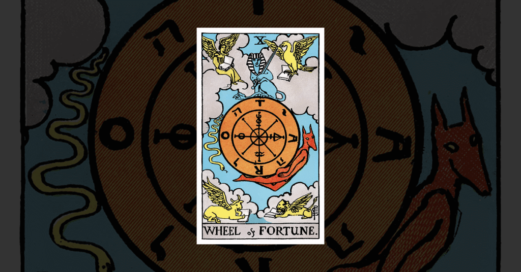 Wheel of Fortune Tarot Card Meaning - Daily Tarot Reading